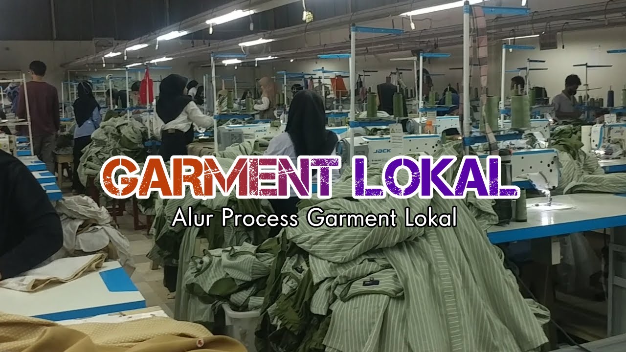 Garment Lokal - Cara Membuat Baju Dari Awal Sampai Akhir || Garment ...