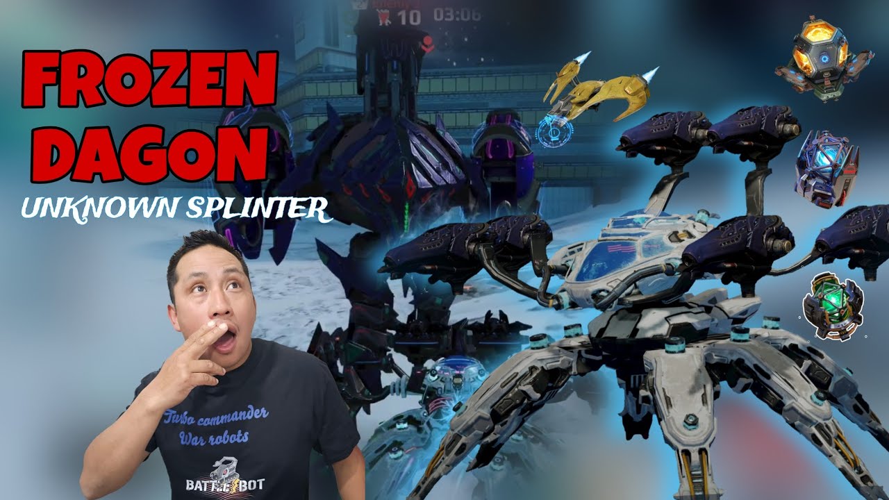 War Robots -🔥ASÍ ES EL PODER DEL FROZEN DAGON CON UNKNOWN SPLINTER‼️ ...