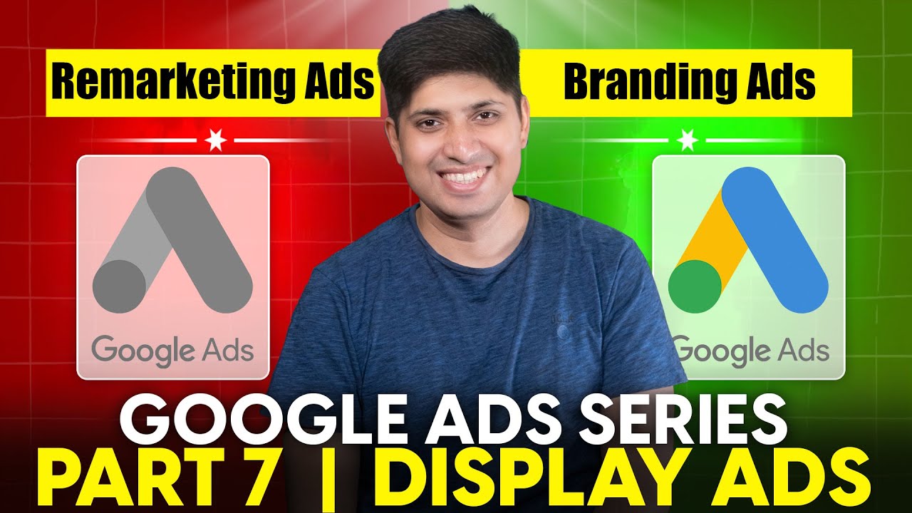 Part 7 - How To Create Google Display Ads | Google Ads Complete Course ...