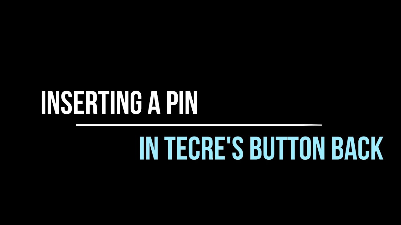 How to Insert a Pin in Tecre's Button Back - YouTube