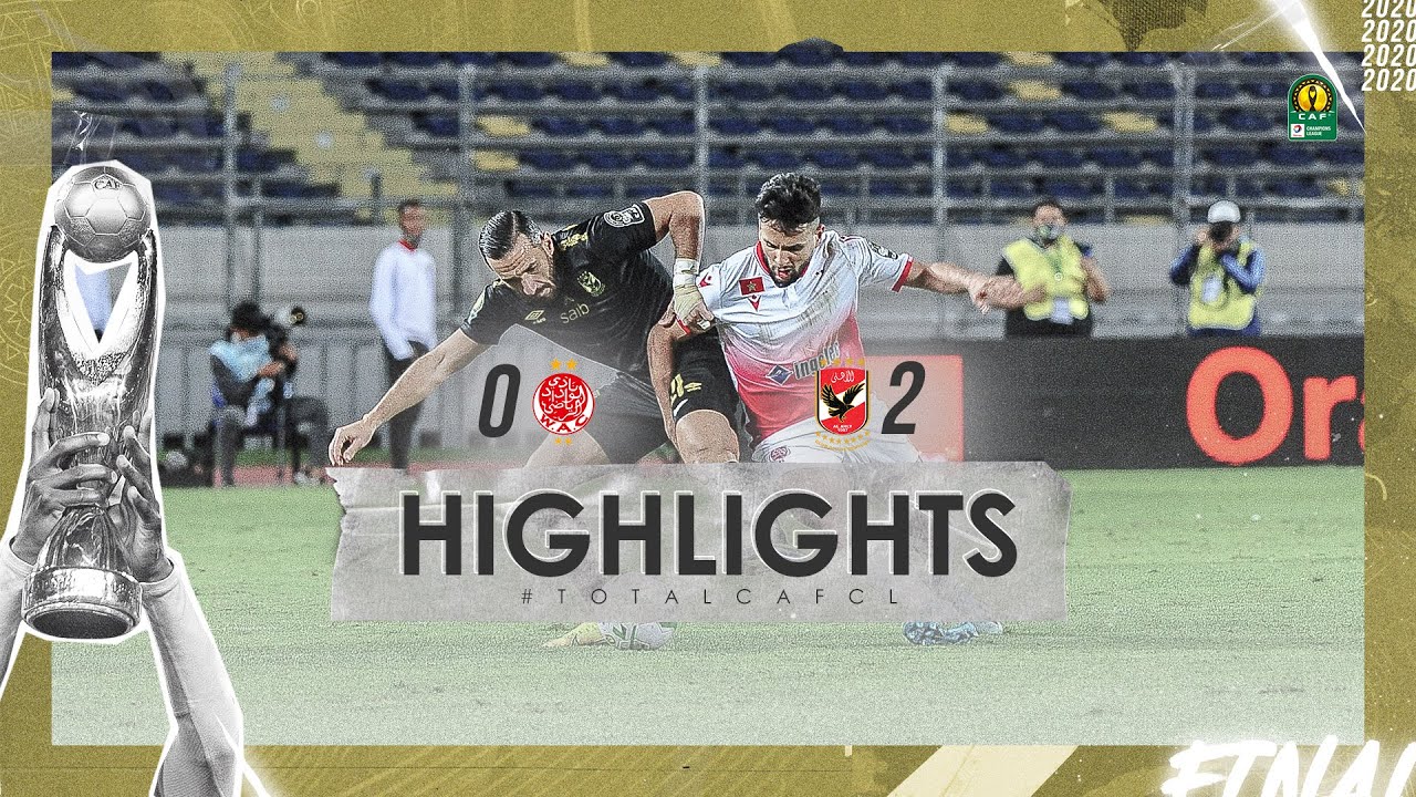 Wydad AC 0-2 Al Ahly SC | HIGHLIGHTS | Semi-Final First Leg ...