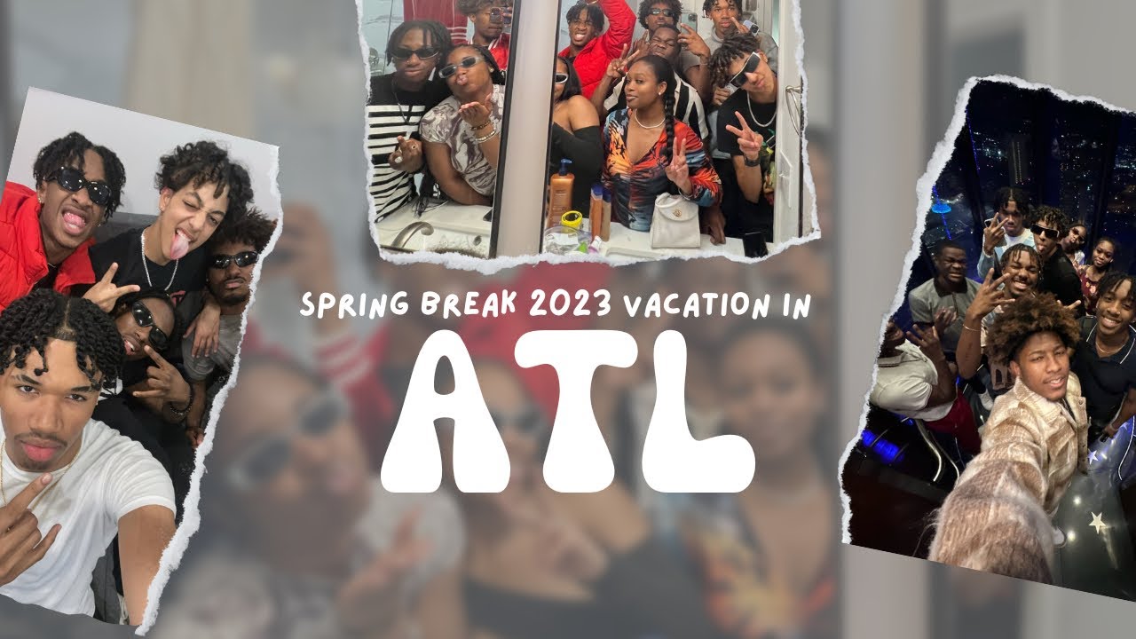 ATL SPRINGBREAK 2023 || GROUP TRIP - YouTube