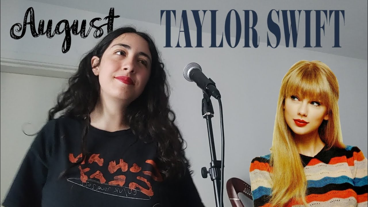 August - Taylor Swift [COVER] - YouTube