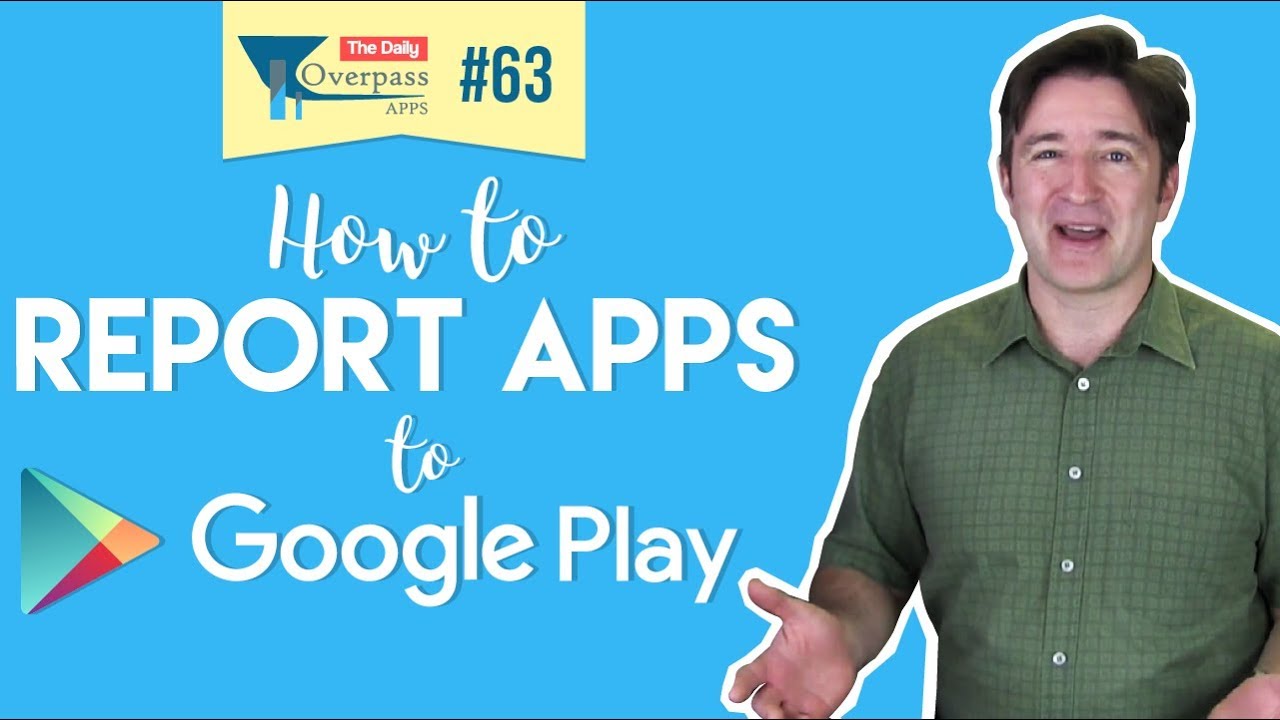How to Report Apps to Google Play - YouTube