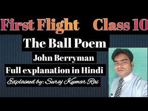 The Ball Poem |by John Berryman |Class 10| First Flight |CBSE | - YouTube