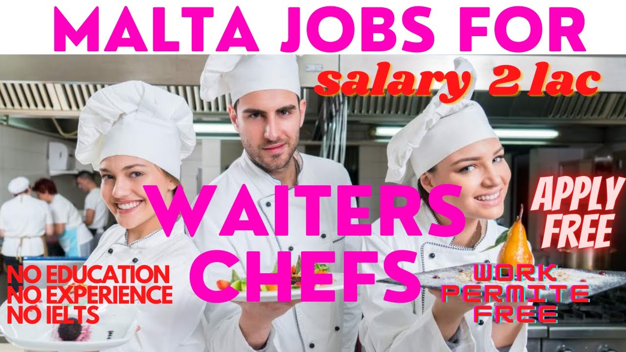 MALTA WAITER AND CHEF JOBS 2021/DAILY TRAVEL NEWS - YouTube