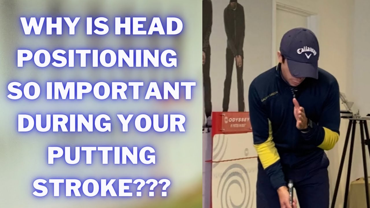 HOW TO POSITION YOUR HEAD DURING THE PUTTING STROKE - YouTube