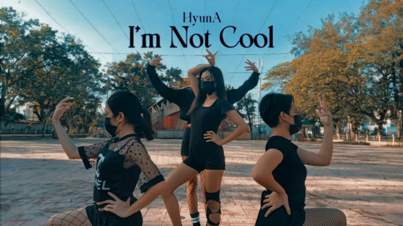 [KPOP IN PUBLIC] HyunA (현아)- 'I'm Not Cool' Dance Cover by CELLO - YouTube