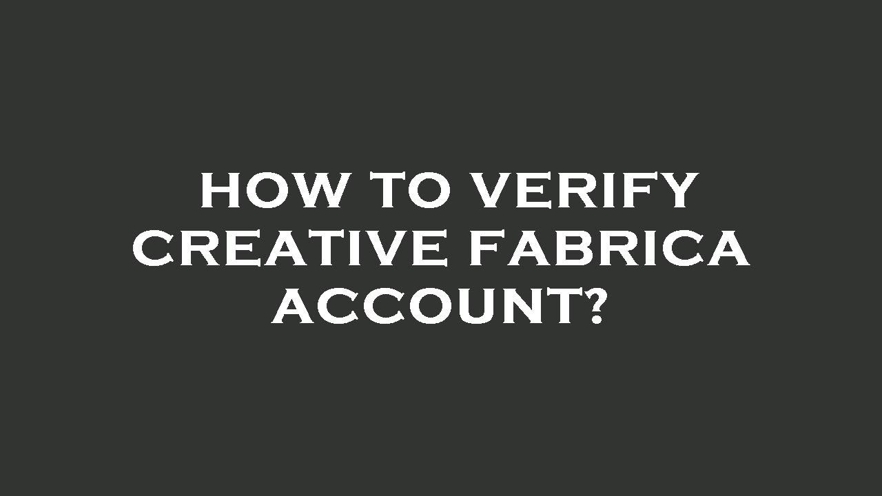 How to verify creative fabrica account? - YouTube