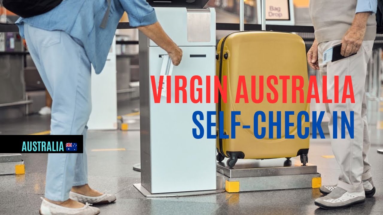 Virgin Australia Self-Check-In Explained!Baggage, Boarding, and ...