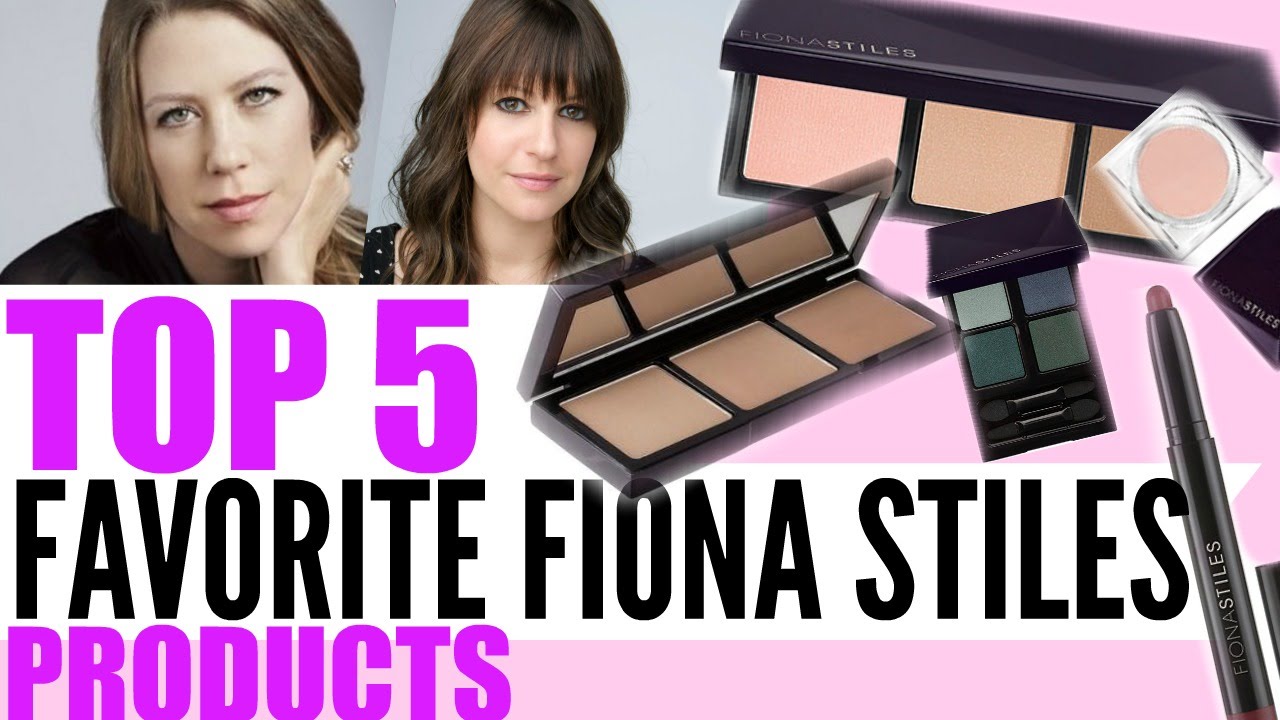 Top 5 Favorite Fiona Stiles Products - YouTube