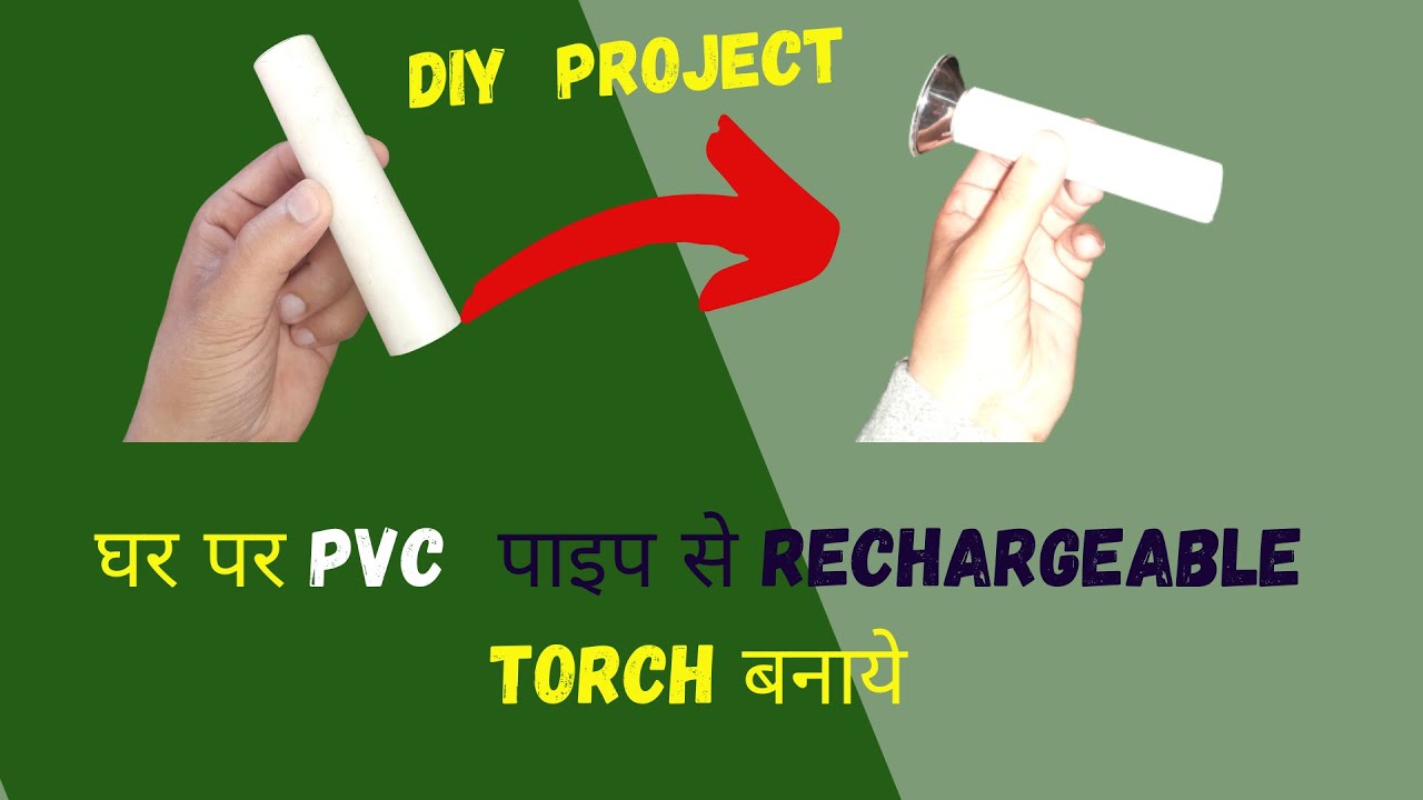 Led Torch Rechargeable | PVC PIPE, HOME MADE | Science Project#diy # ...
