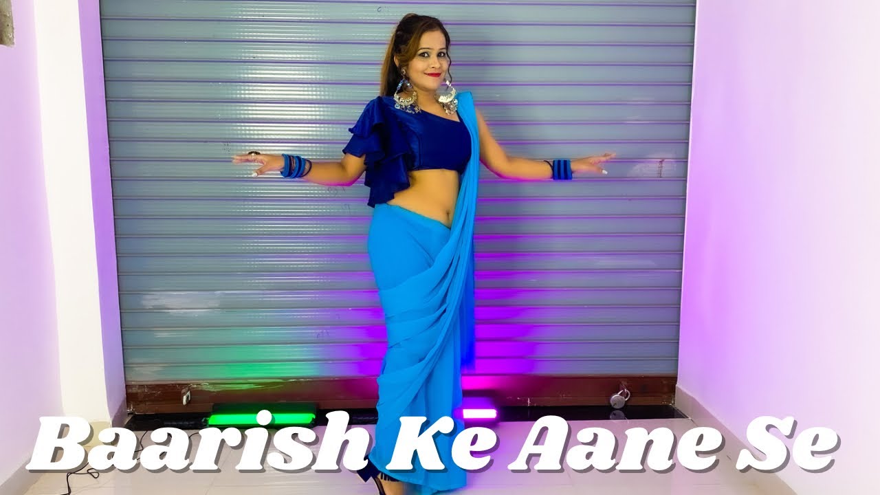 Baarish Ke Aane Se | Dance Cover | Manisha Rani New song Baarish Ke ...