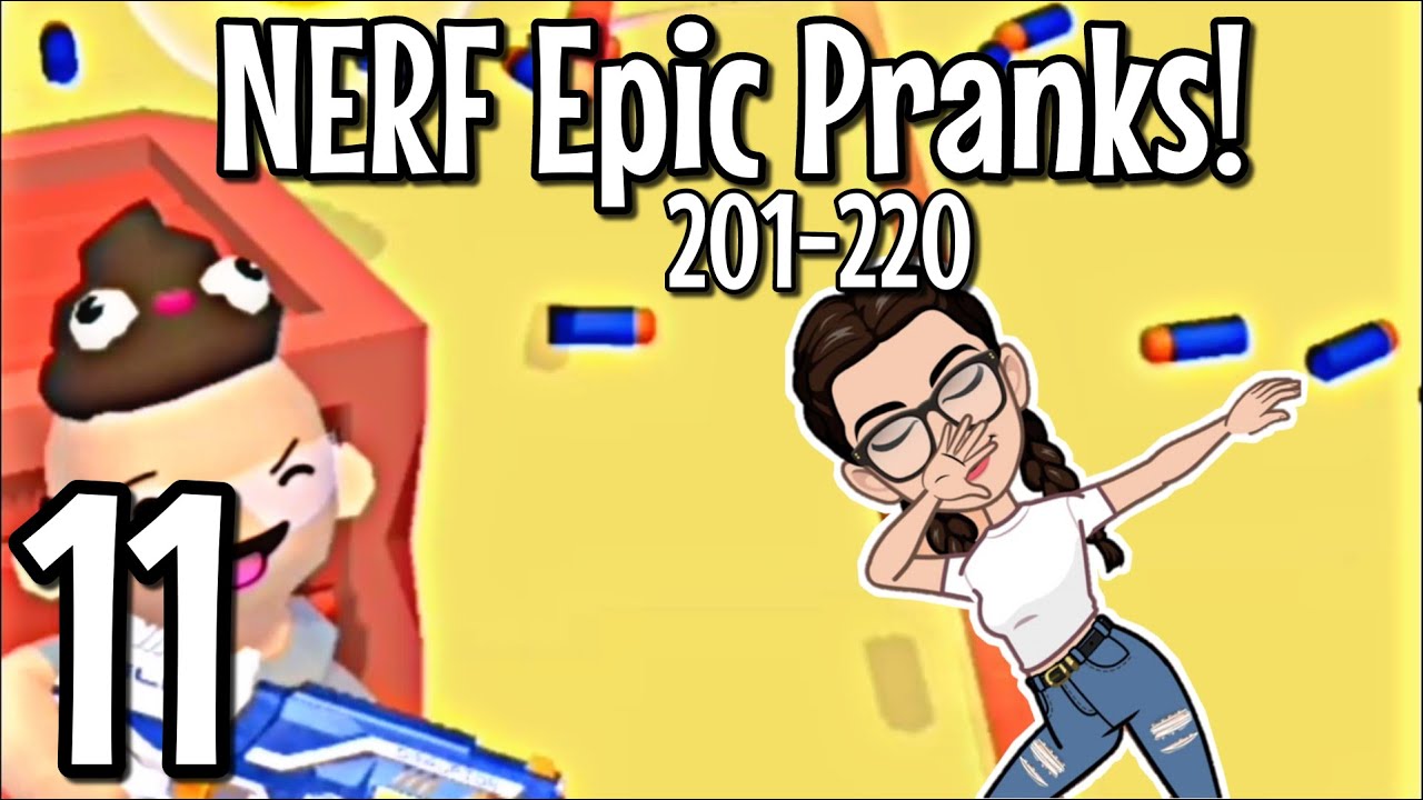 NERF Epic Pranks! Gameplay Walkthrough Part 11 | Level 201 - 220 - YouTube