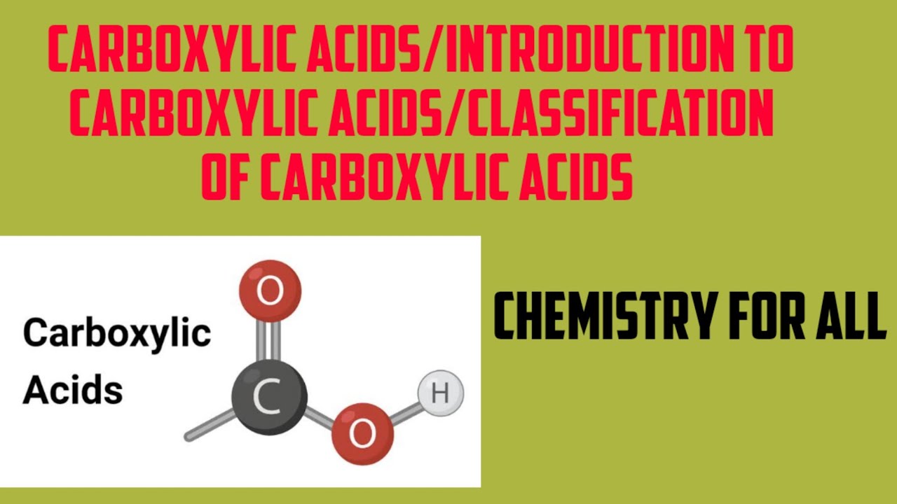 Carboxylic acids|Introduction and Classification of Carboxylic acids|Ch ...