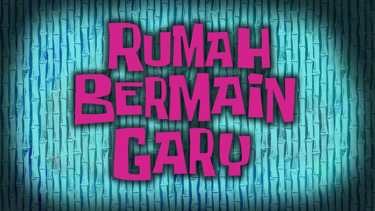 SpongeBob Title Card - Gary's Playhouse (Bahasa Indonesia Fanmade ...