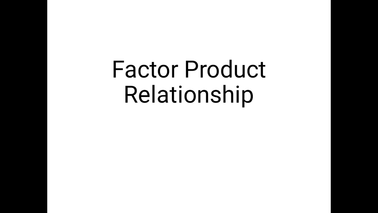 Factor Product Relationship - YouTube
