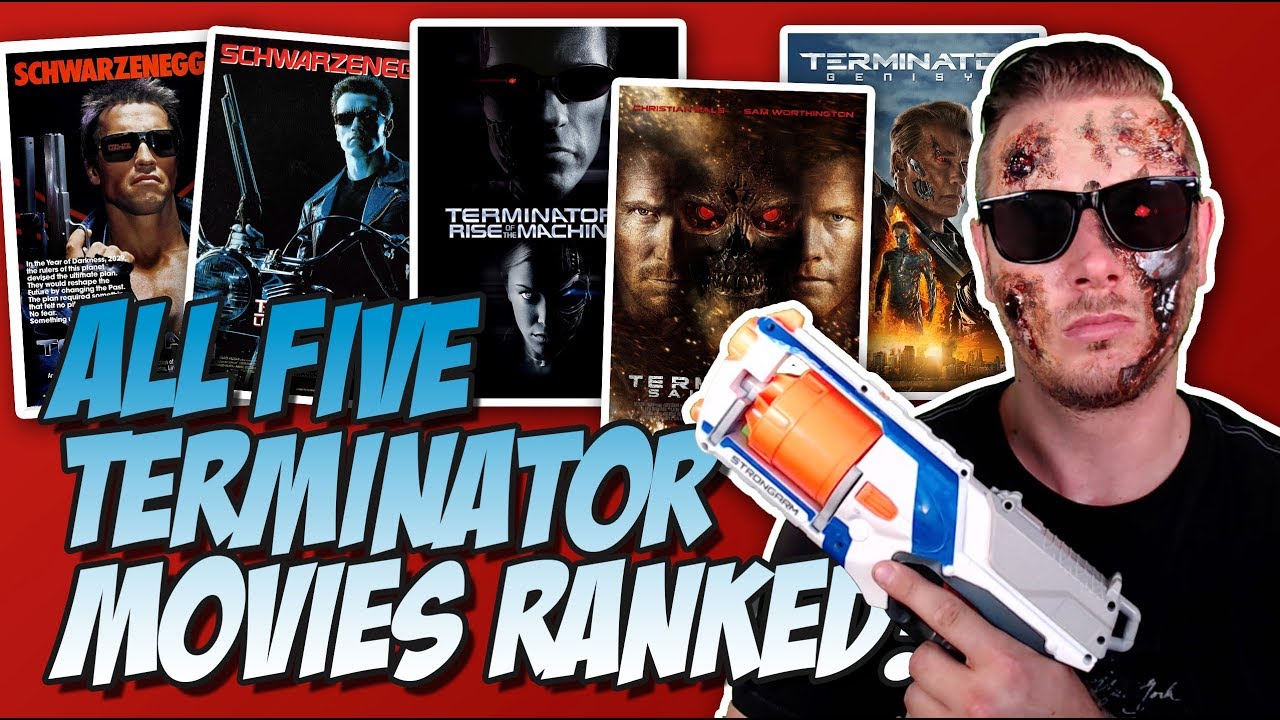 All 5 Terminator Movies Ranked From Worst to Best - YouTube