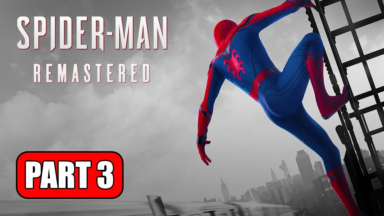 MARVEL SPIDER-MAN REMASTERED PC Gameplay Walkthrough Part 3 [4K 60FPS ...