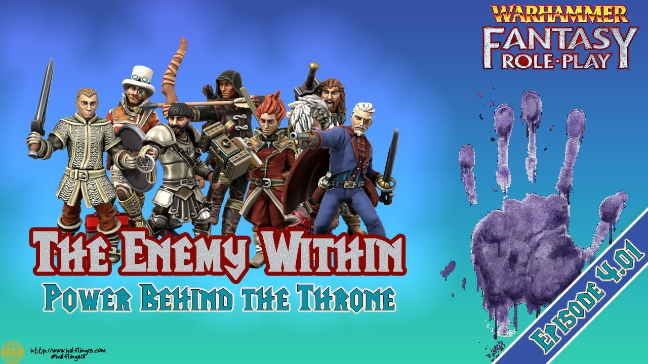 Warhammer FRP - The Enemy Within 4.01 (Power Behind The Throne) - YouTube
