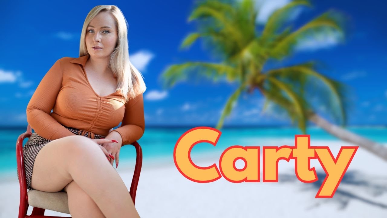 Carty - ️ CURVY PLUS SIZE MODEL ️ LIFESTYLE | BEAUTY | FASHION ️ BIO & FACTS - YouTube