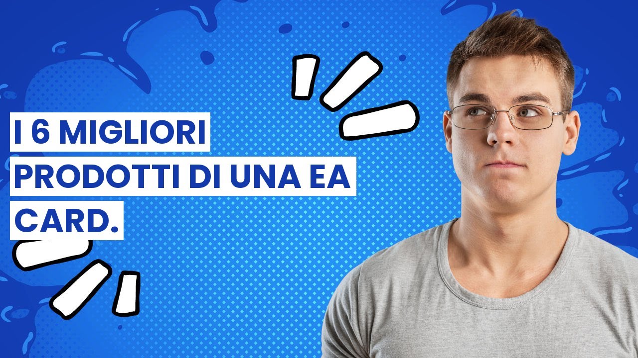 【EA CARD】I 6 migliori prodotti di una EA Card. - YouTube