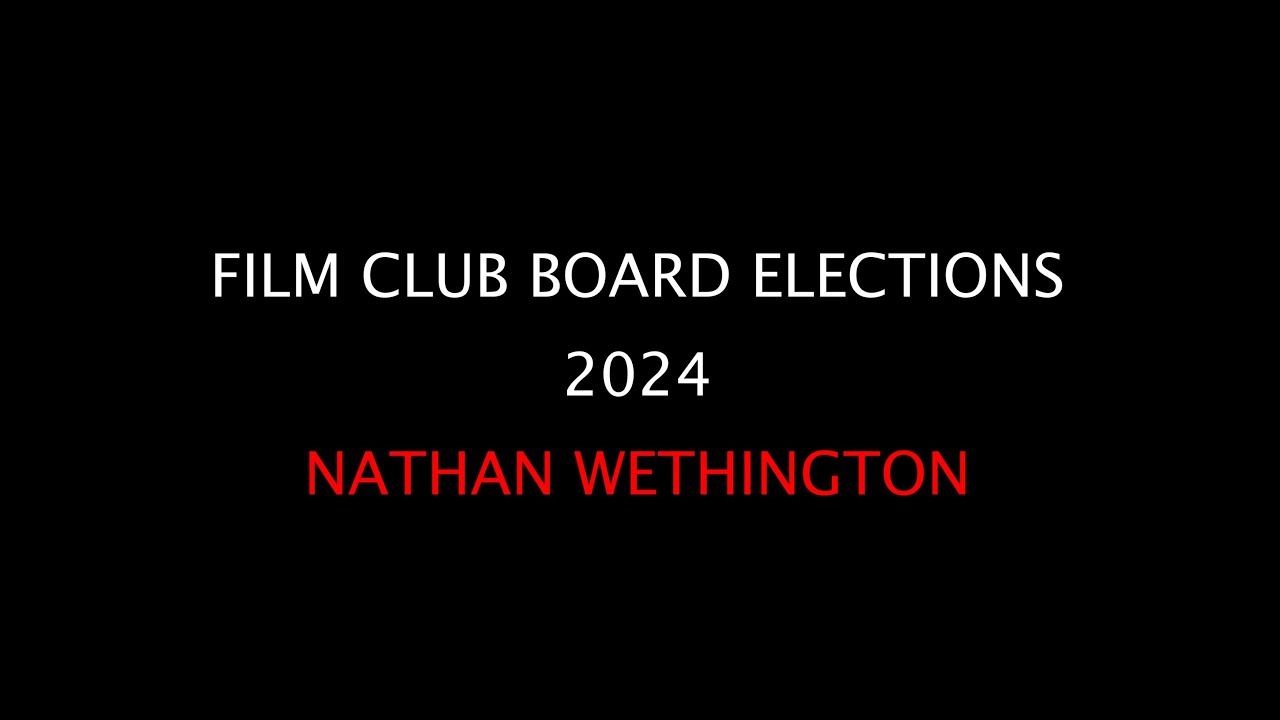 2024 Film Club Board Elections - Nathan Wethington - YouTube