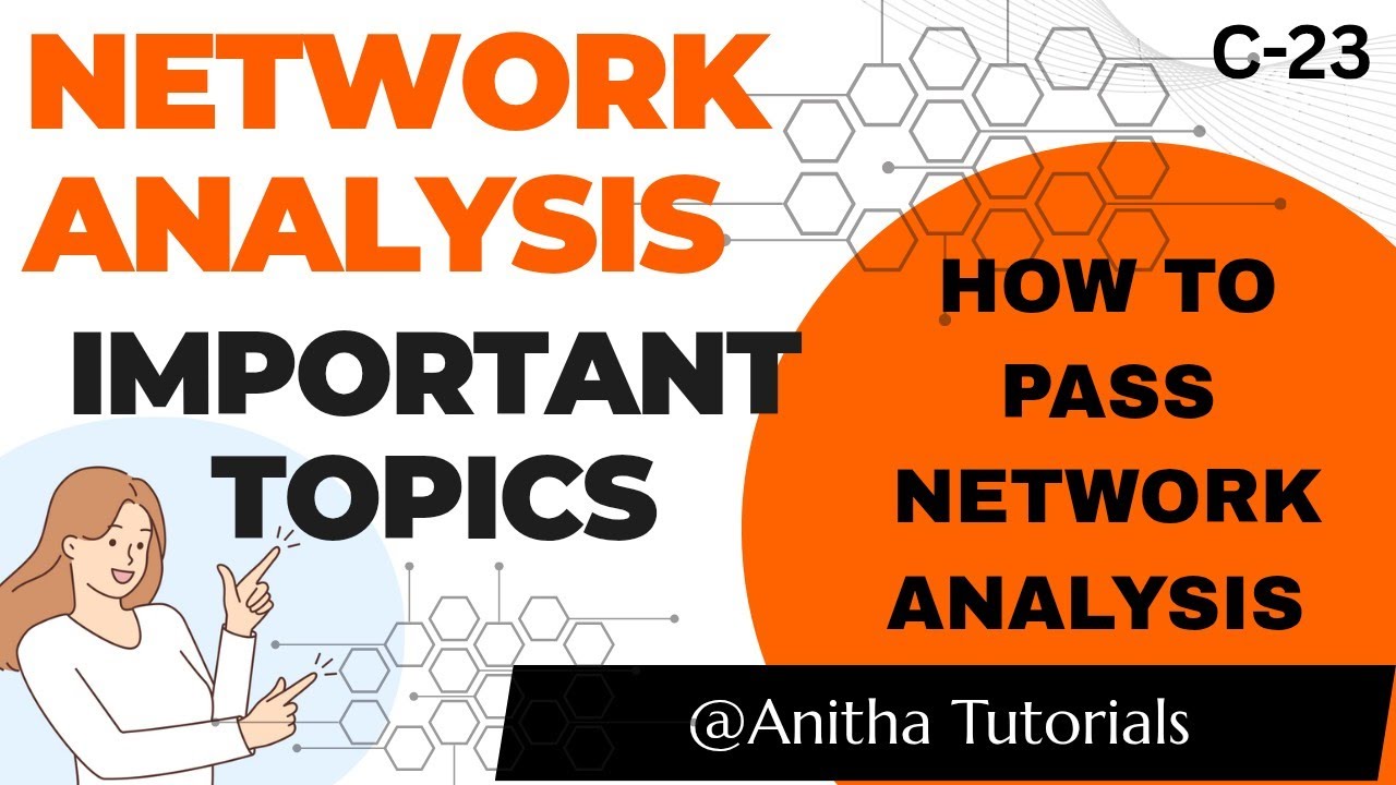 C-23 ECE ll Network Analysis Important units ll How to prepare Network ...