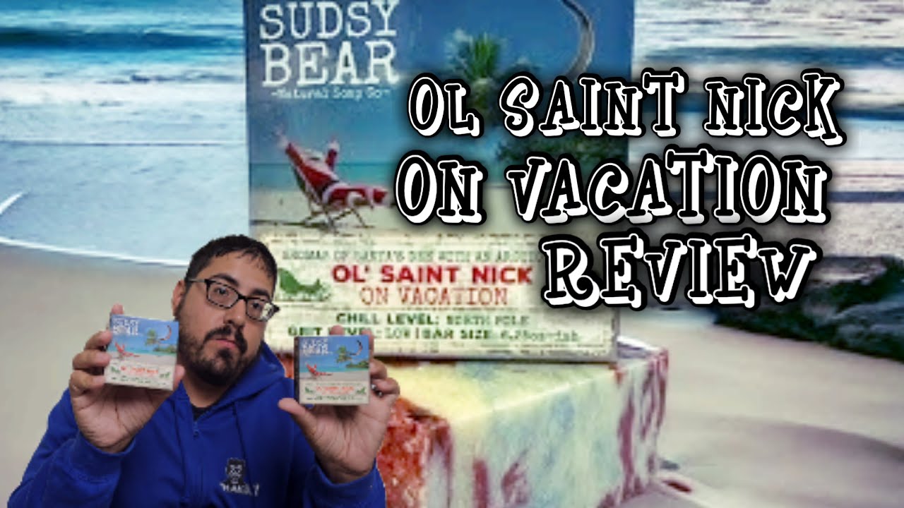 SUDSY BEAR'S OL SAINT NICK ON VACATION REVIEW!! - YouTube