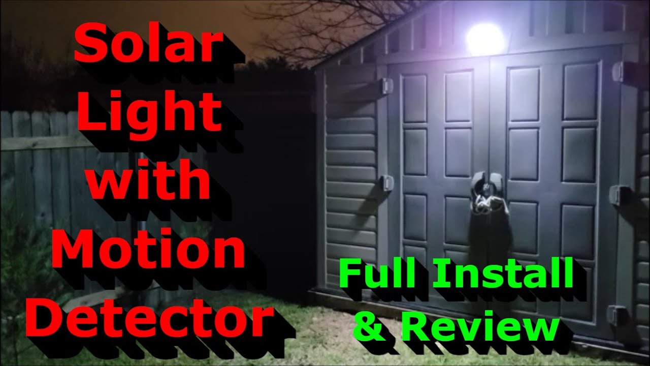 Solar Light with Motion Detector - Full Install & Review - Great Shed ...