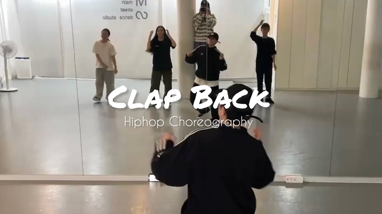 Clap Back - Ja Rule | Hiphop Choreography class (힙합댄스 수업) [일산 고양시 행신 댄스 ...