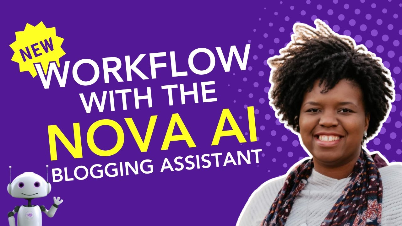 How Nova AI Assistant Transforms My Blogging Workflow | LIVE DEMO - YouTube