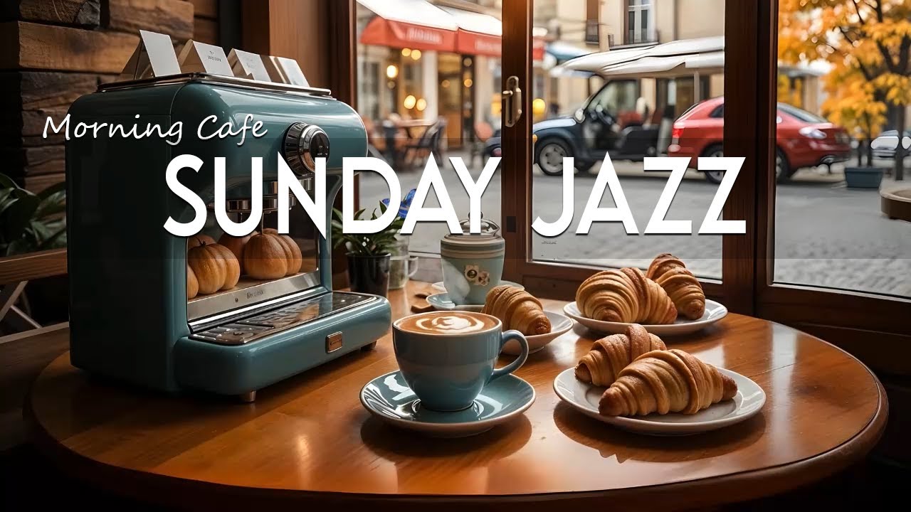 SUNDAY JAZZ: ☕ Peaceful Morning Cafe - Relaxing Jazz Piano for Perfect ...