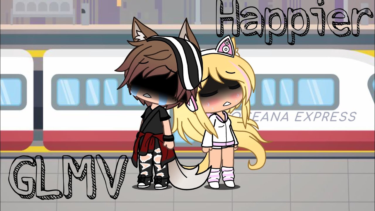Happier// GLMV//( READ DESC) - YouTube