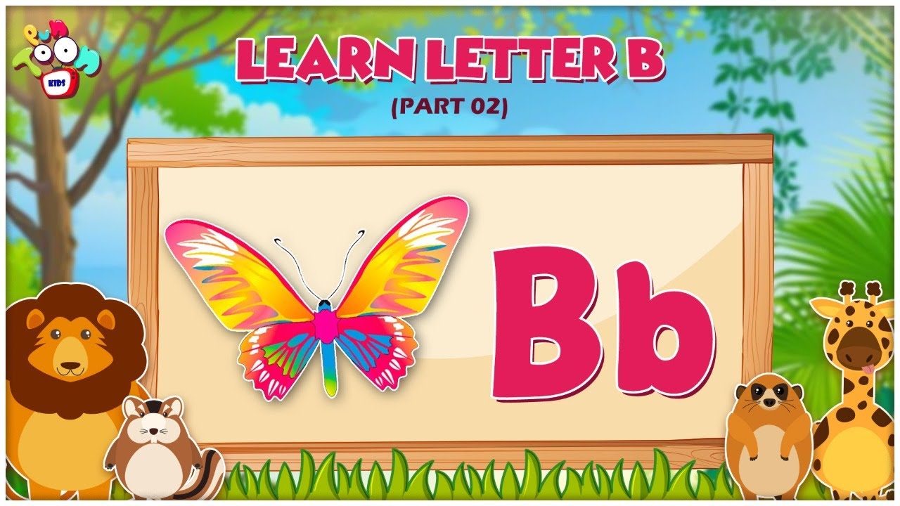 Learn Letter B | Part 2 #abcd | B for Butterfly | Abc kid | Pre-School ...