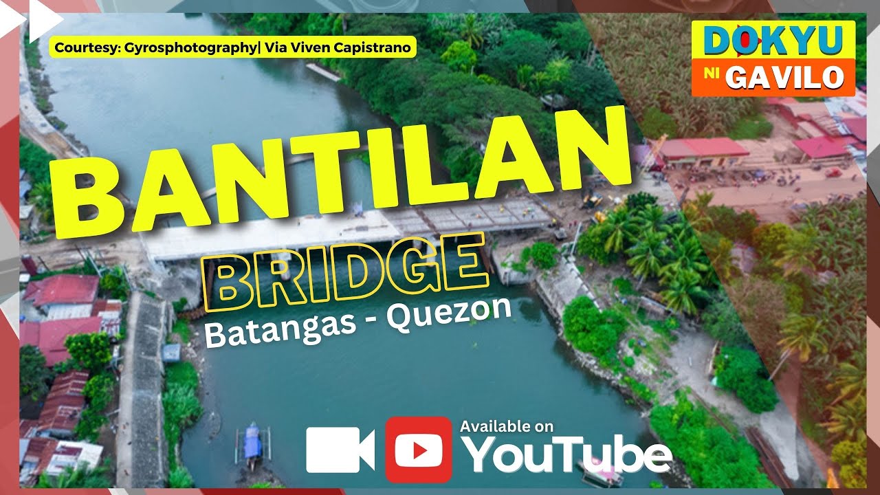 BANTILAN BRIDGE: Tulay sa pagitan ng Batangas at Quezon bukas na | # ...