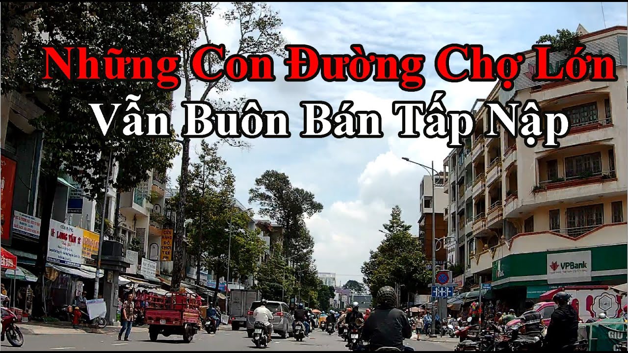 Cho Lon Street, Ho Chi Minh City (Đường Phố Chợ Lớn Ngày Nay ) - YouTube