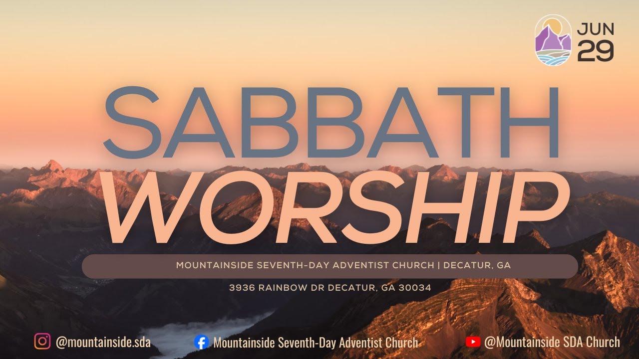Sabbath Worship at Mountainside SDA | June 29, 2024 | Before the ...