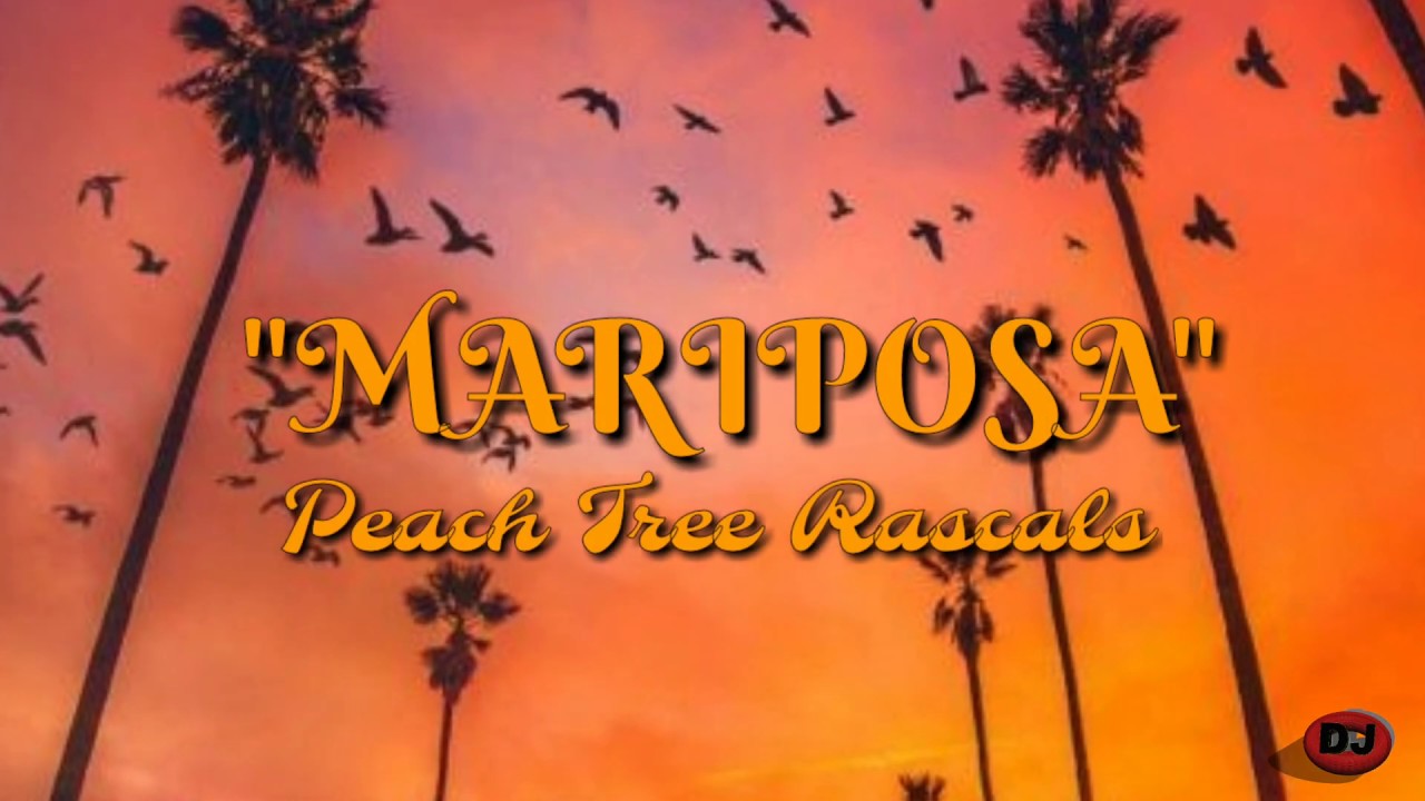 Mariposa-peach tree rascals (lyric) - YouTube
