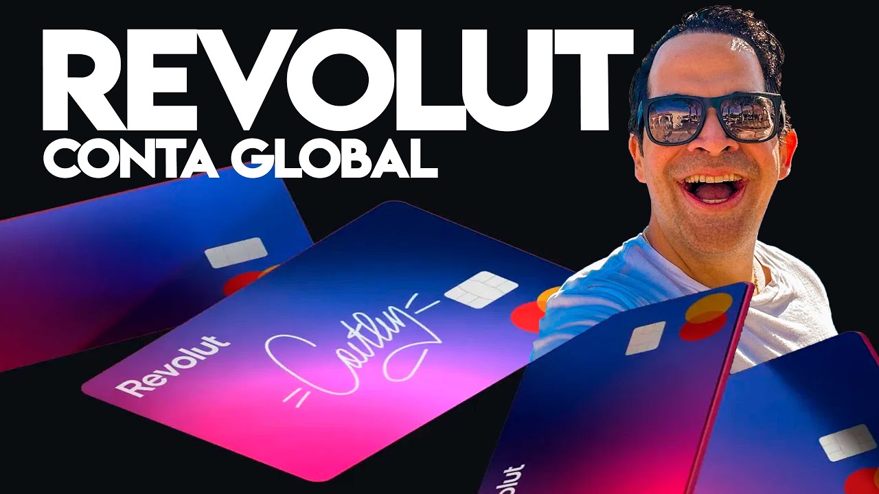 REVOLUT CONTA GLOBAL E CARTÃO DE CRÉDITO - SEM TARIFAS - YouTube