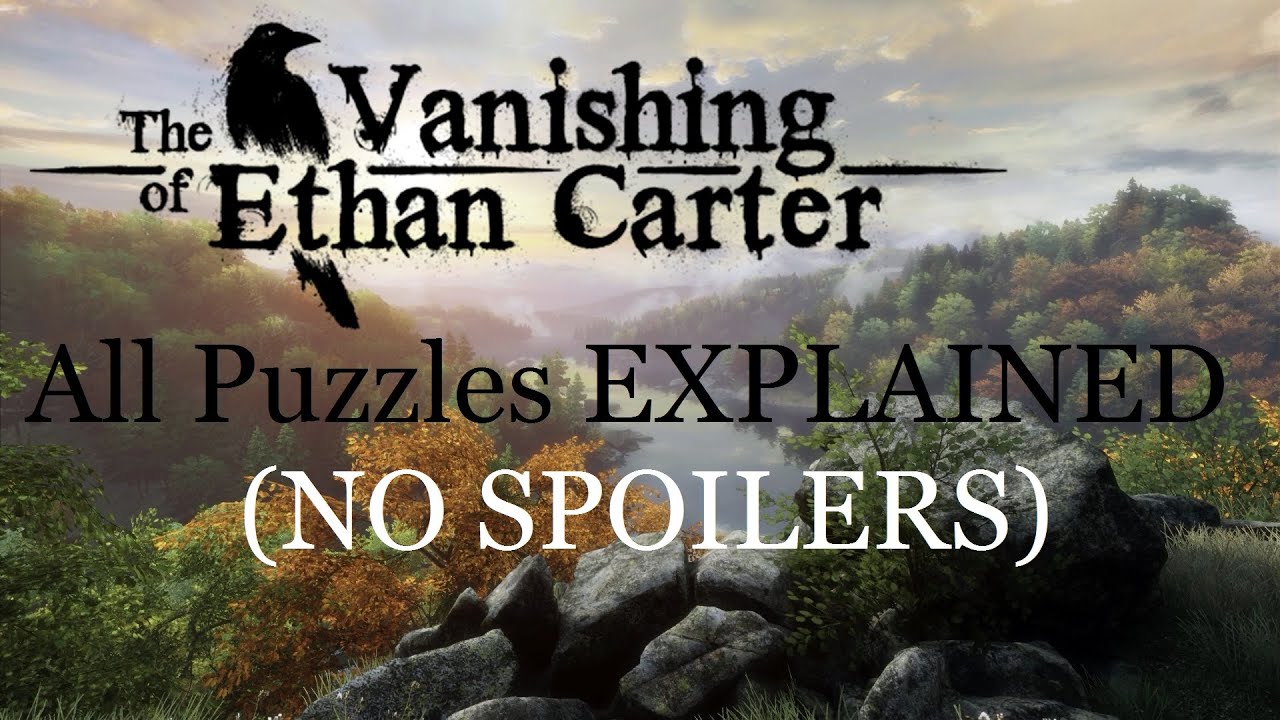 The Vanishing Of Ethan Carter ALL PUZZLES EXPLAINED YouTube The Vanishing Of Ethan Carter ALL PUZZLES EXPLAINED YouTube