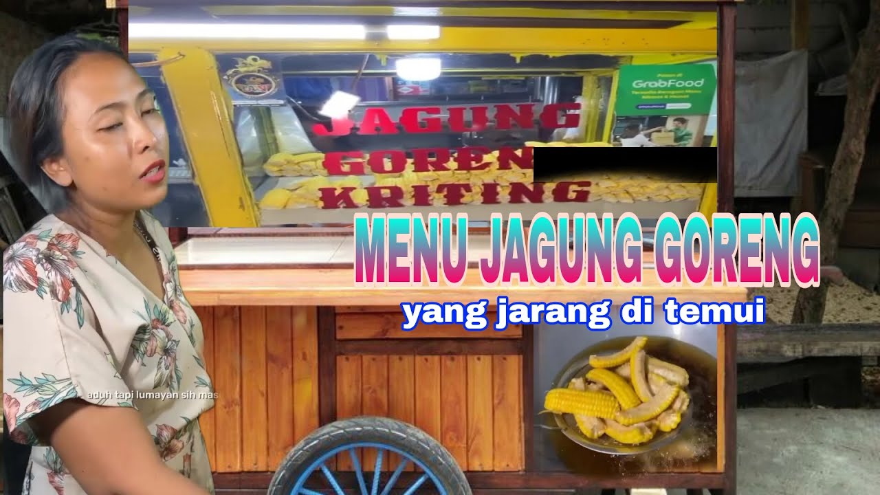 MENU JAGUNG GORENG MENU YANG JARANG DI TEMUI DI KOTA ANDA - YouTube