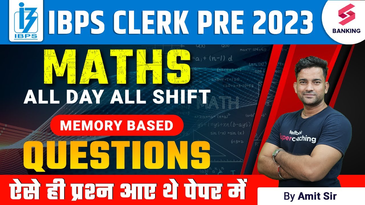 IBPS CLERK Maths All Shifts Memory-Based Paper 2023 | IBPS CLERK Maths ...