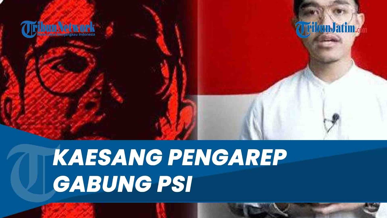 Viral Sosok 'MAWAR' Gabung PSI, Ketua DPD PSI Solo Benarkan Kaesang ...