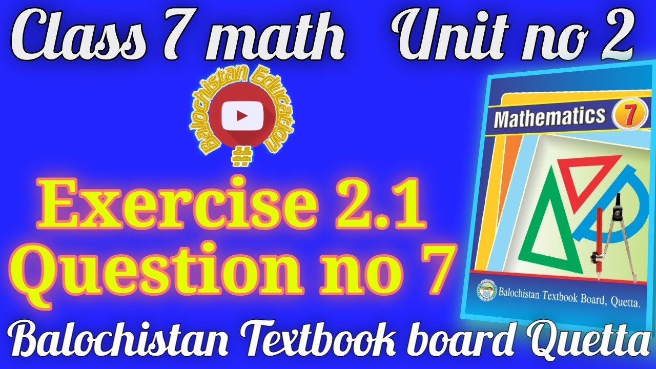 Exercise 2.1 Question 7 Unit 2 Class 7 Math Balochistan # ...