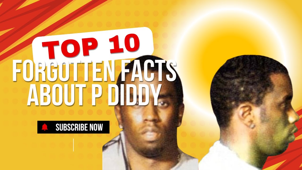 Top 10 P Diddy Facts that You Should Know After His Arrest - YouTube