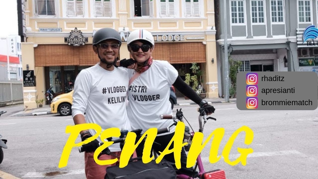 Brompton Trip | BerTenang Senang di Penang - YouTube