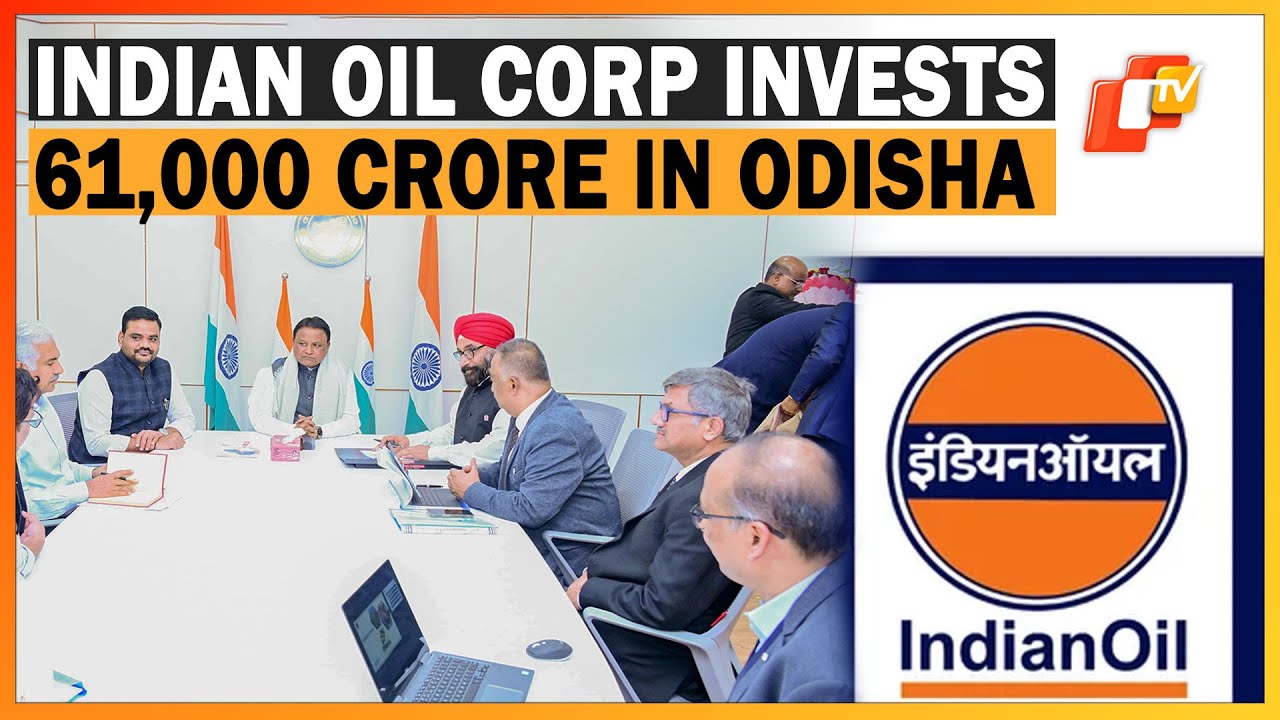 Odisha: Indian Oil Corp To Invest Rs 61,000 Crore For Naphtha Cracker ...