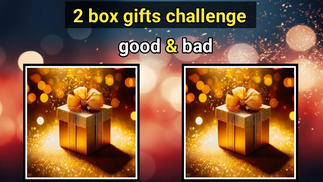 "2 Box Gift Challenge: Choose the Good or Bad Surprise!" - YouTube