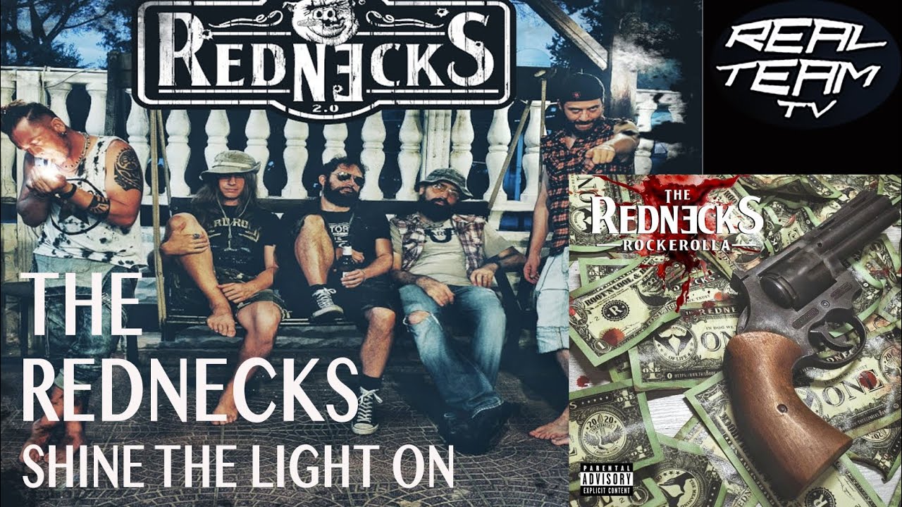 The Rednecks - REAL TEAM TV - Shine The Light On - YouTube